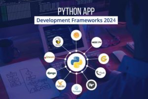 List of Top 10 Python Frameworks for App Development in 2024