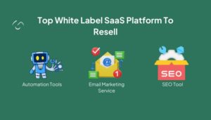 Top White Label SaaS Platforms to Resell in 2025
